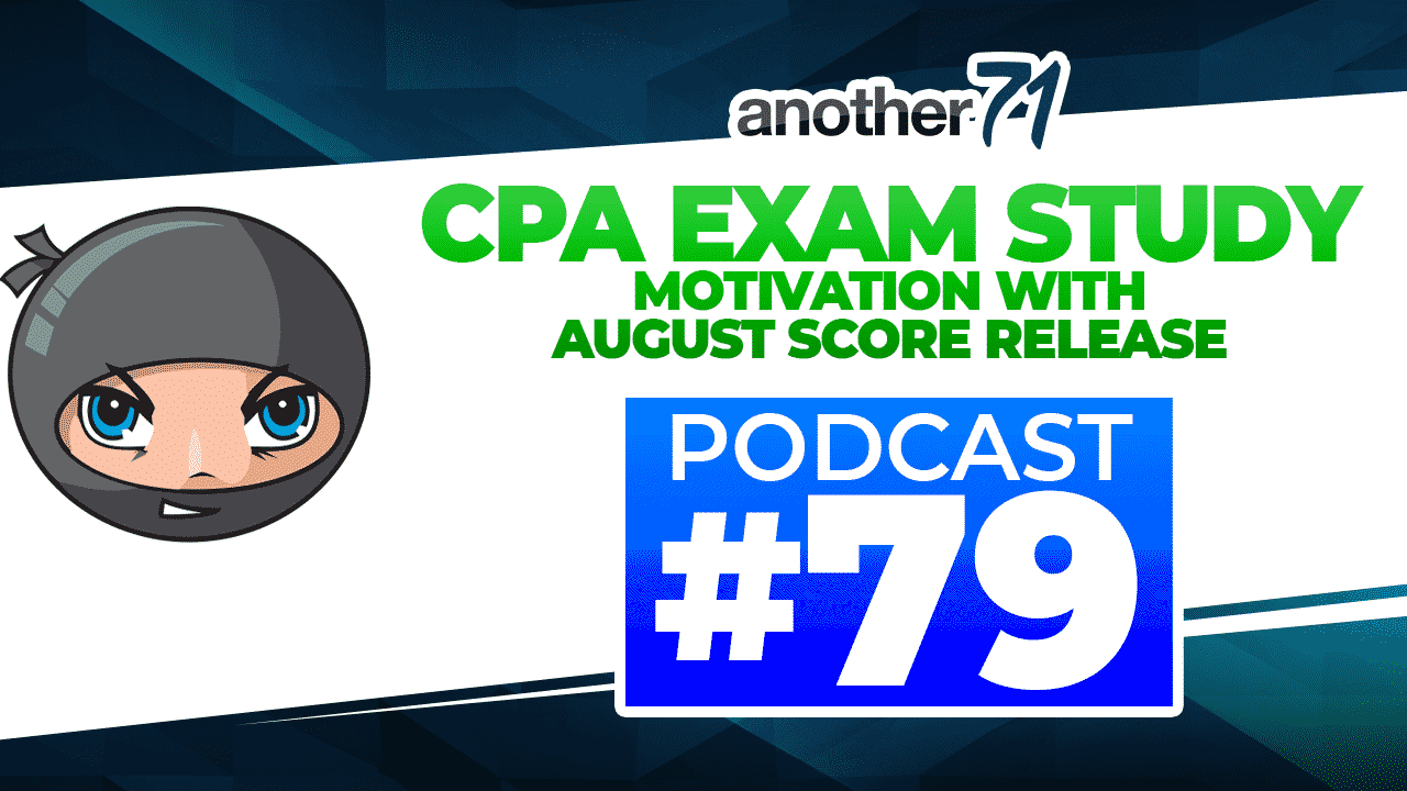 CPA Reviewed #79 - CPA Exam Study Motivation with August Score Release ...
