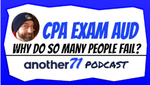 Why do so many people fail CPA Exam Auditing? | Another71